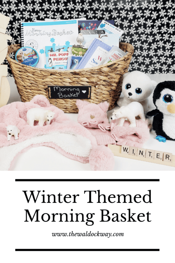 Winter Themed Morning Basket - The Waldock Way