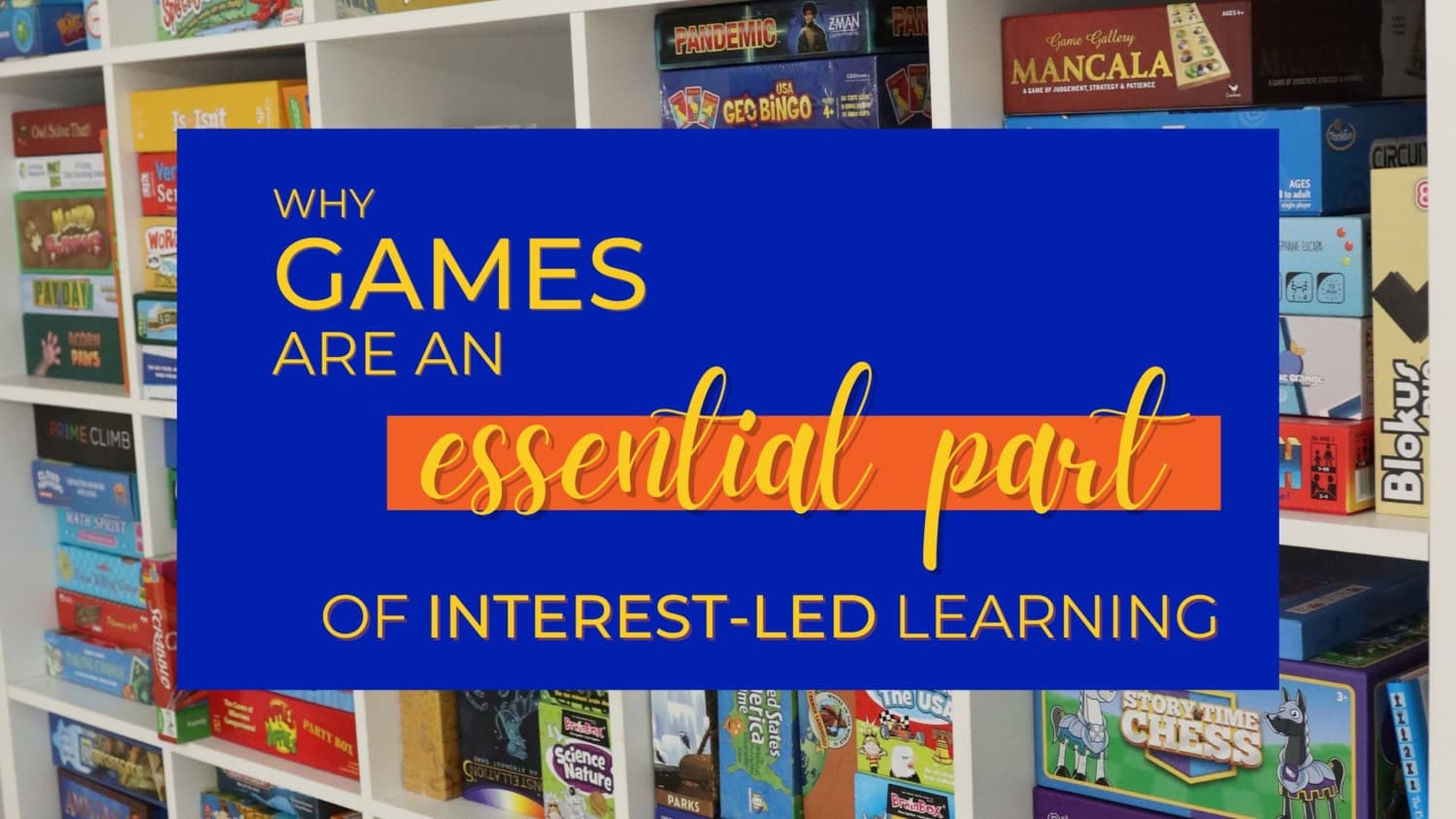 Why Games Are An Essential Part Of Interest-Led Learning