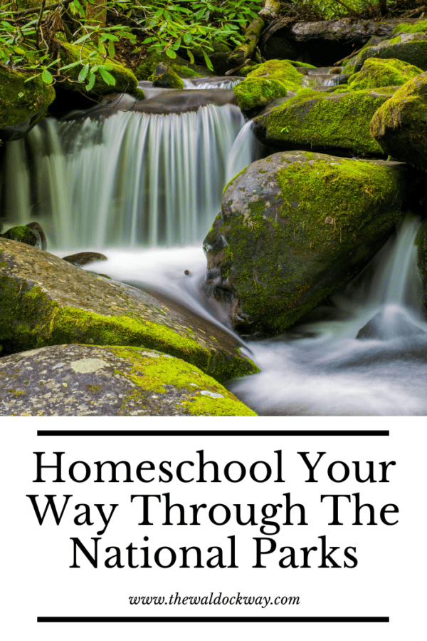 Homeschool Your Way Through The National Parks