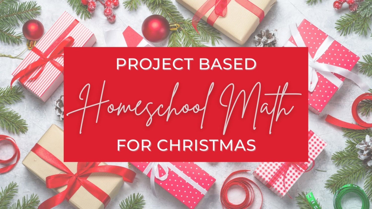 Project Based Homeschool Math for Christmas