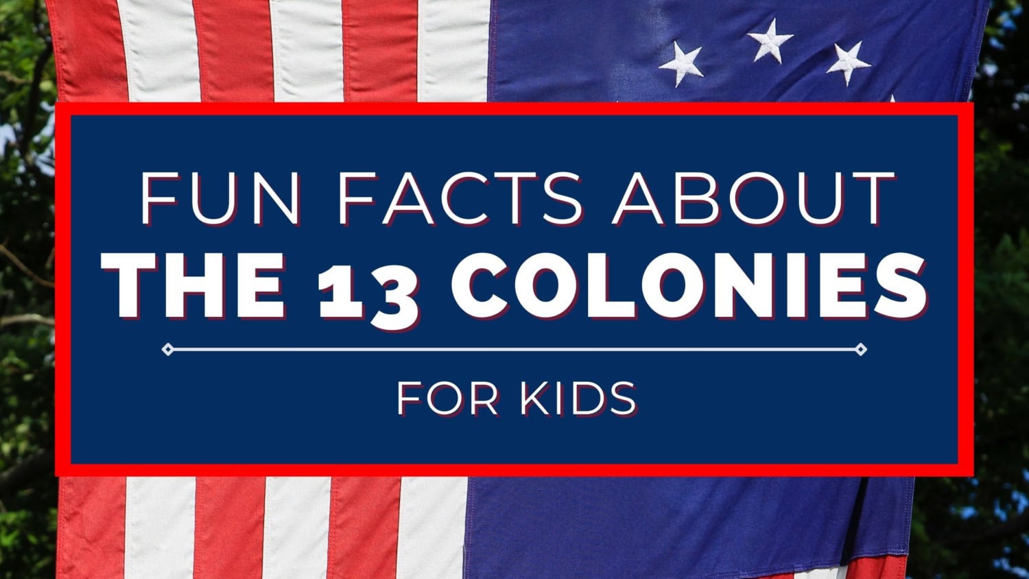 Top Facts About The 13 Original Colonies High School