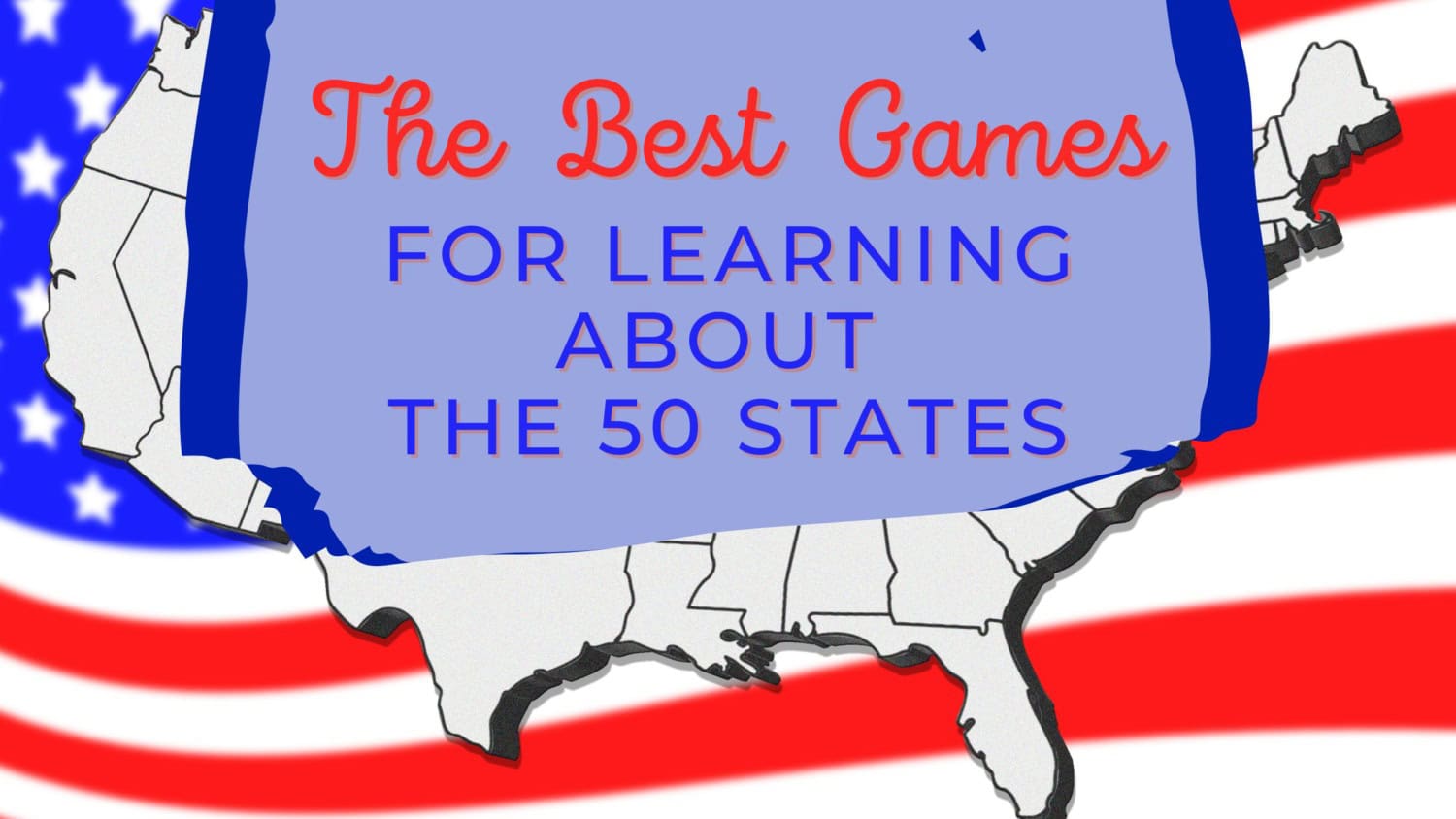 20 Games For Learning About The 50 States