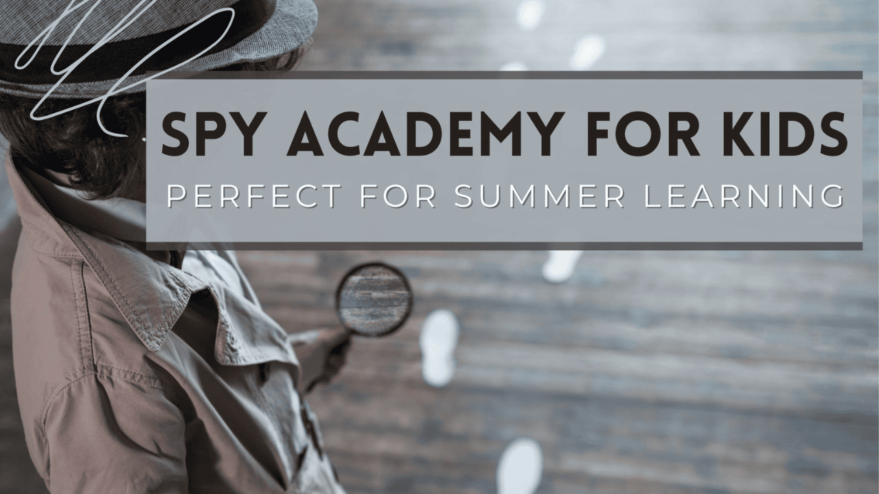 Spy Academy For Kids: Perfect For Summer Learning
